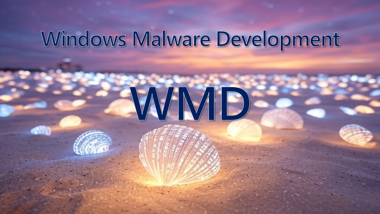 Windows Malware Dev (WMD) - Intro Path